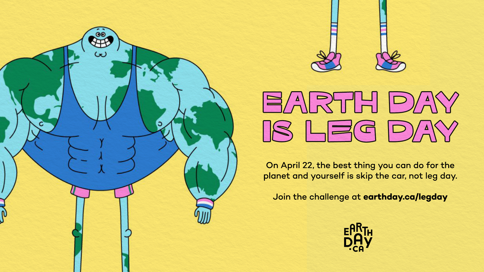 Earth Day Is Leg Day Blog Et Nouvelles Earth Day Canada April 22